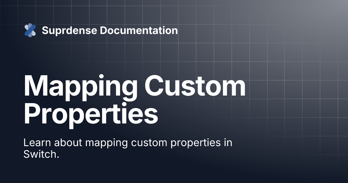Mapping Custom Properties | Suprdense Documentation